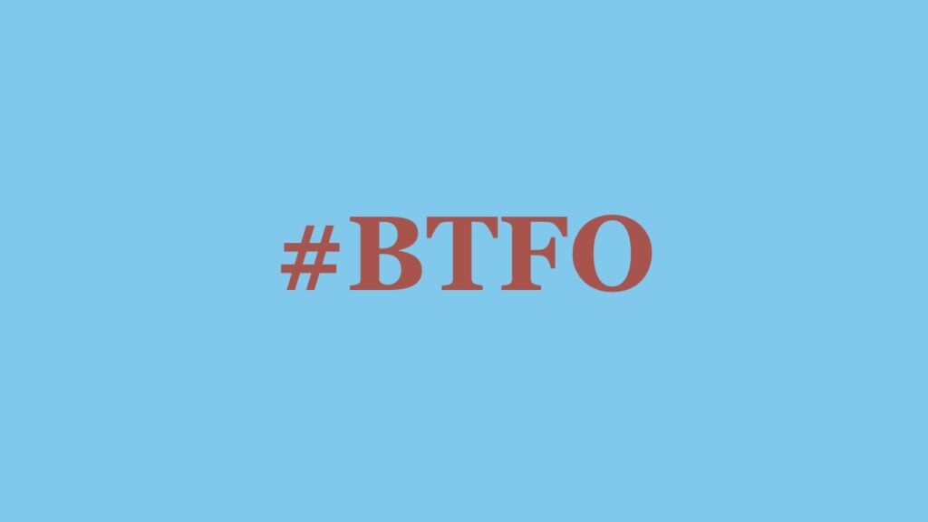 What does BTFO mean? How to use it?